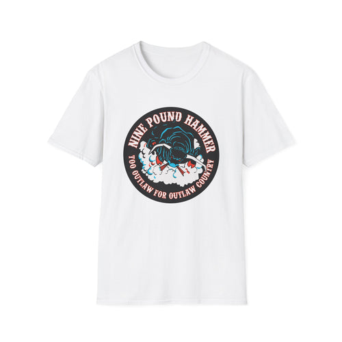 NINE POUND HAMMER "TOO OUTLAW FOR OUTLAW COUNTRY" T-SHIRT