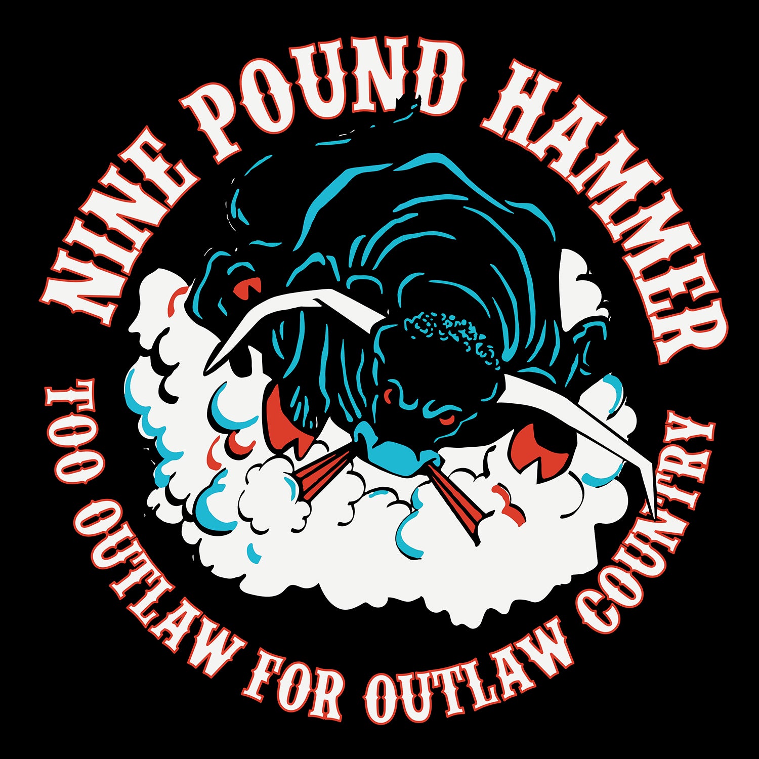 NINE POUND HAMMER "TOO OUTLAW FOR OUTLAW COUNTRY" 10 INCH PIC DISC